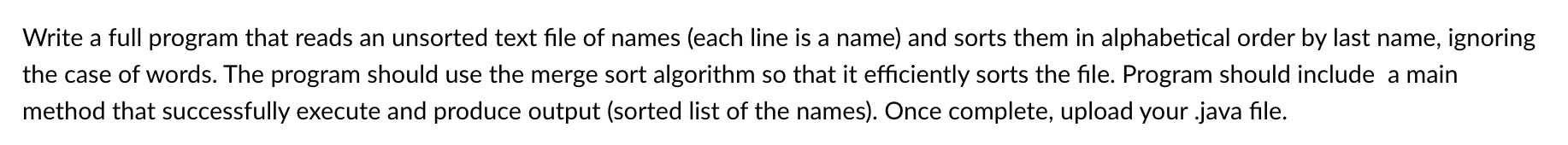 Solved Write a full program that reads an unsorted text file | Chegg.com
