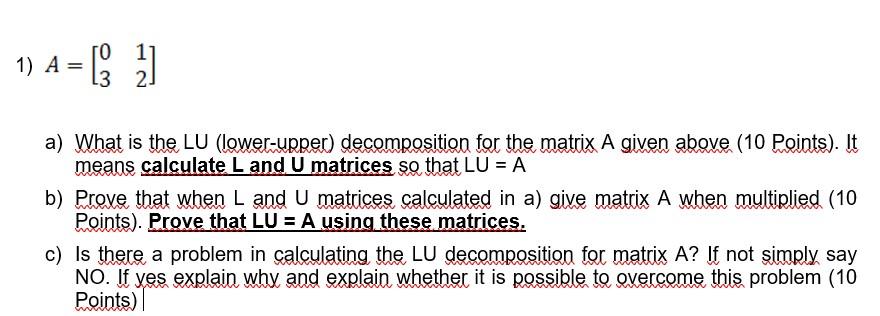 Solved 1) A = [3_12 a) What is the LU (lower-upper) | Chegg.com