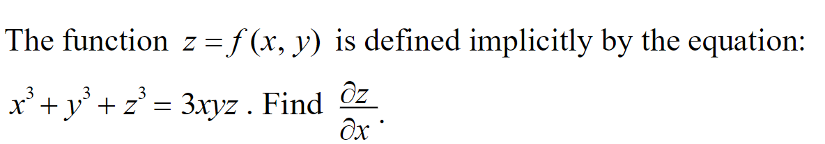 Solved The function z = f (x, y) is defined implicitly by | Chegg.com