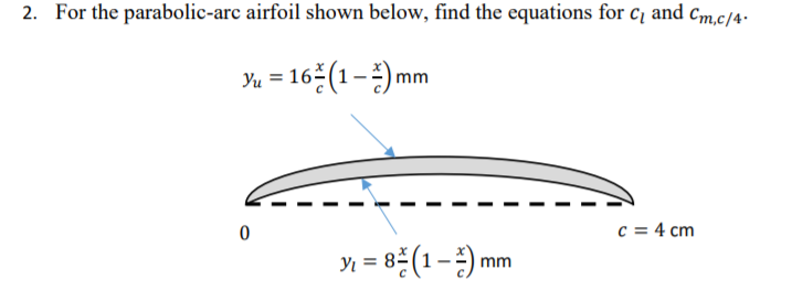 Solved 2. For the parabolic-arc airfoil shown below, find | Chegg.com