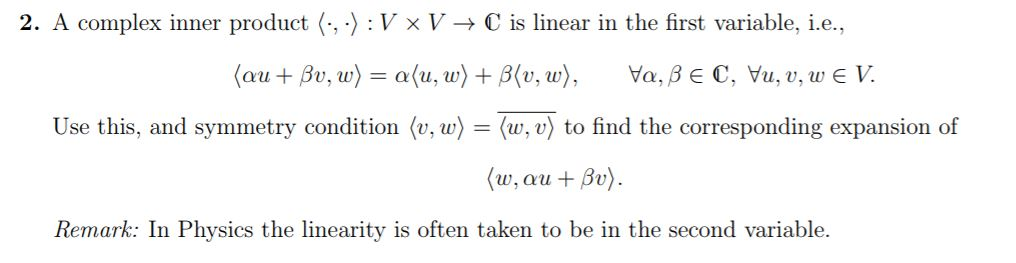 Solved 2. A complex inner product(..) : V × V → C is linear | Chegg.com