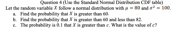 Solved Question 4 (Use the Standard Normal Distribution CDF | Chegg.com
