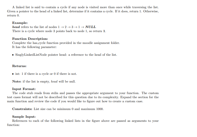 Solved A linked list is said to contain a cycle if any node | Chegg.com