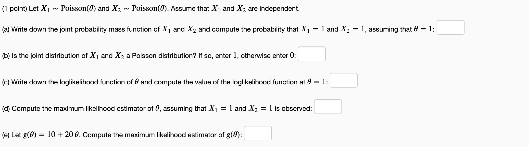 Solved (1 point) Let X1 Poisson(0) and X2 ~ Poisson(O). | Chegg.com