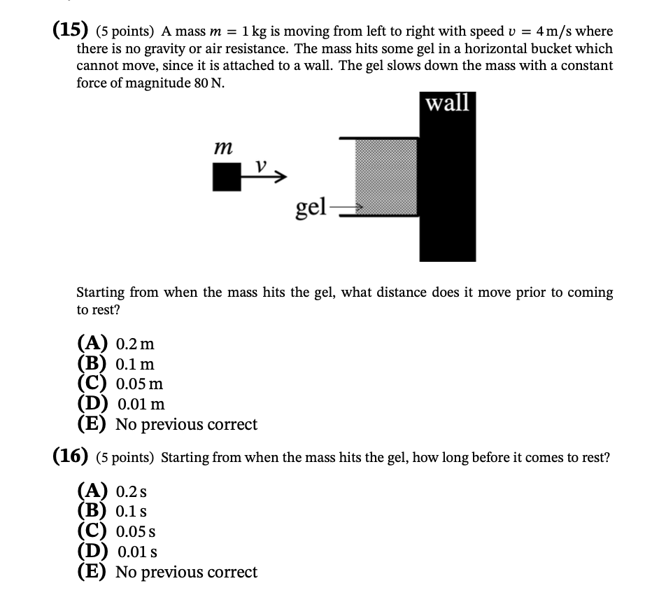 Solved (15) (5 points) A mass m=1 kg is moving from left to | Chegg.com