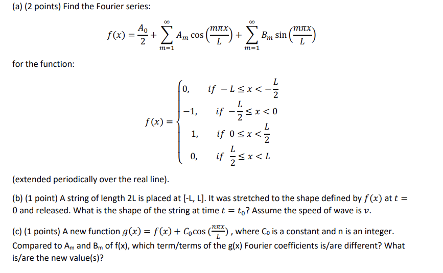 Solved (a) ( 2 points) Find the Fourier series: | Chegg.com