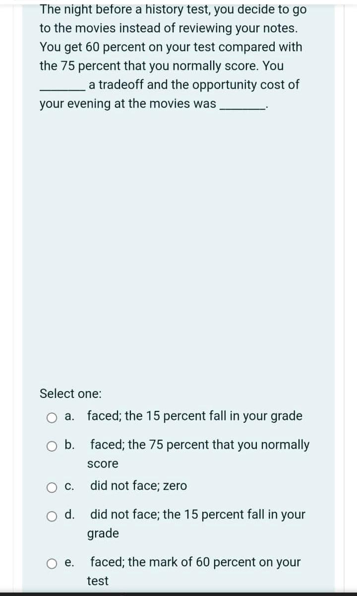Solved The night before a history test, you decide to go to | Chegg.com