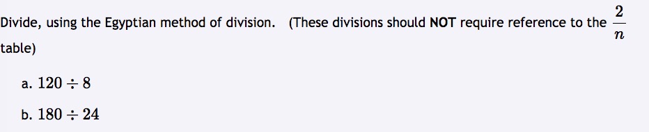 Solved Divide, using the Egyptian method of division. (These | Chegg.com