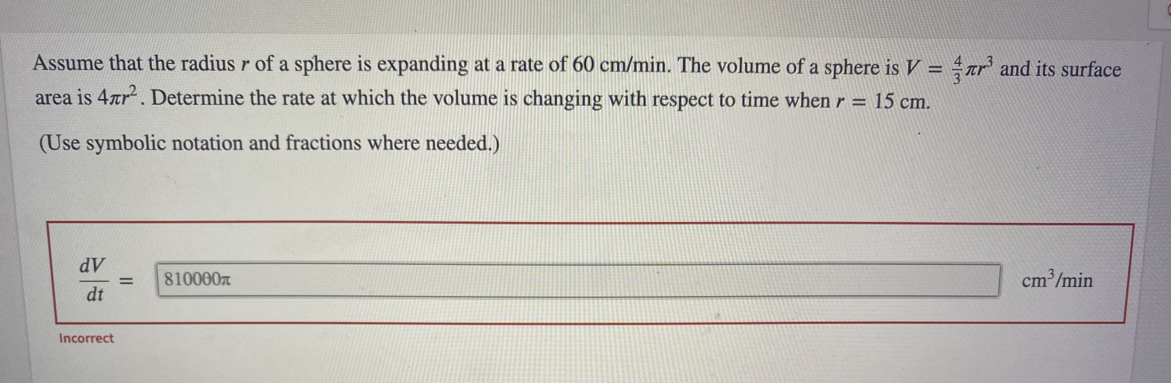Solved Assume that the radius r of a sphere is expanding at | Chegg.com
