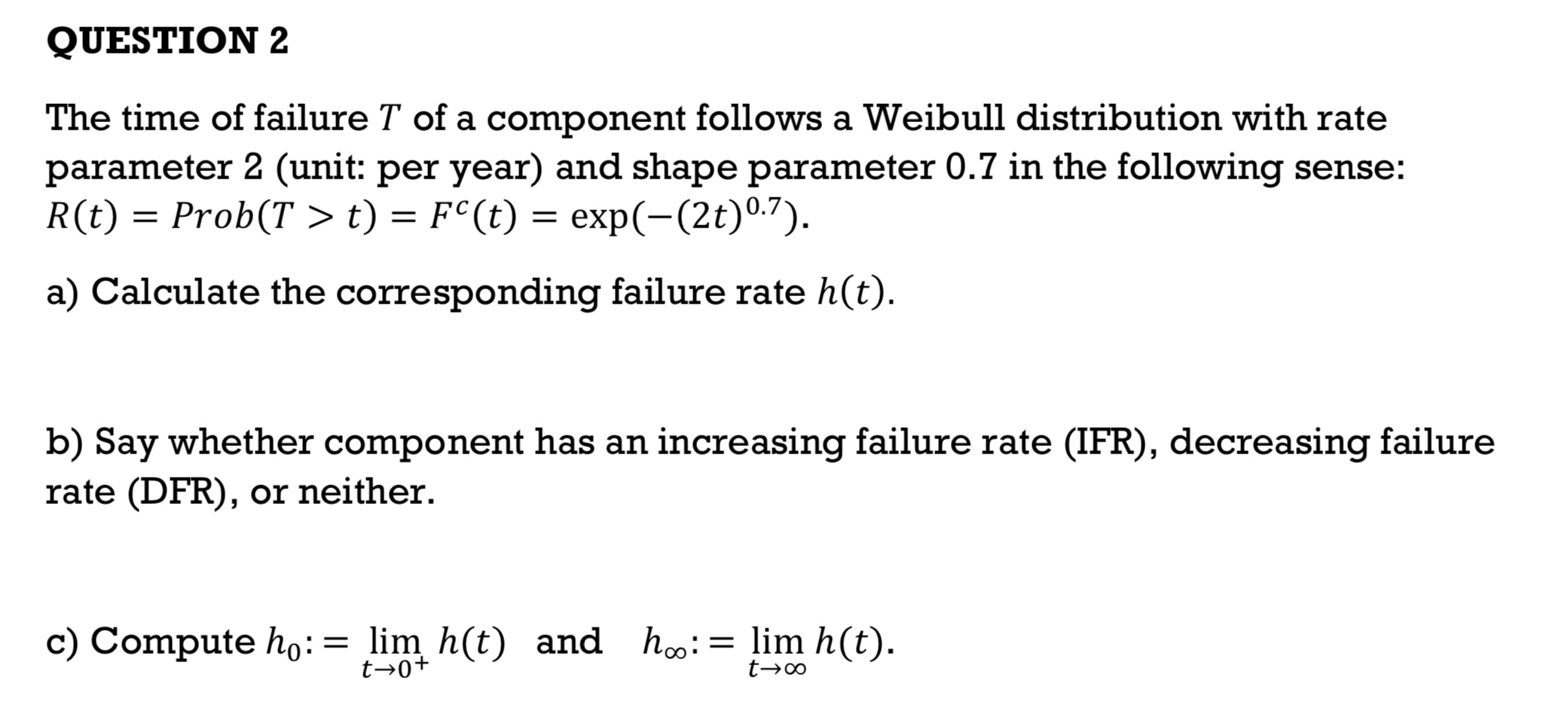 Solved QUESTION 2 The time of failure T of a component | Chegg.com