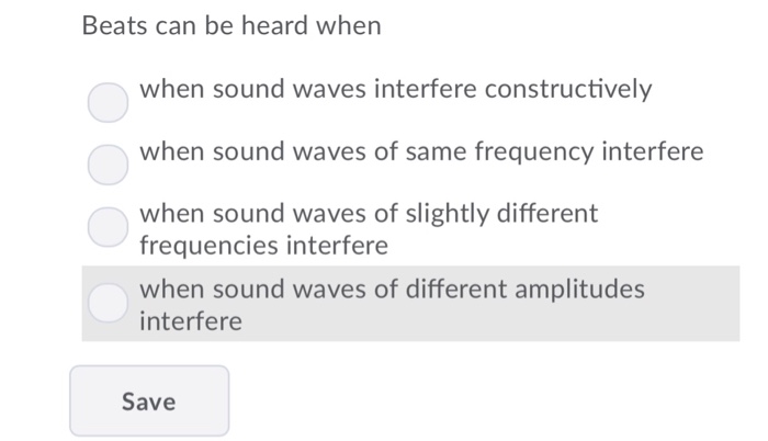 Solved Beats can be heard when when sound waves interfere | Chegg.com