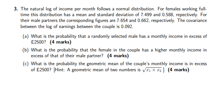 Solved 3. The natural log of income per month follows a | Chegg.com