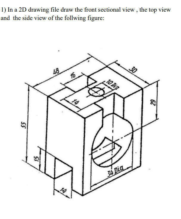 Solved 1) In a 2D drawing file draw the front sectional | Chegg.com