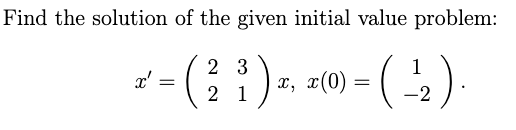 Solved Find the solution of the given initial value problem: | Chegg.com