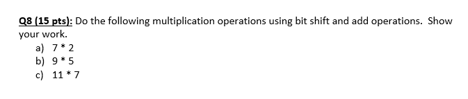 Solved Q8 (15 pts): Do the following multiplication | Chegg.com
