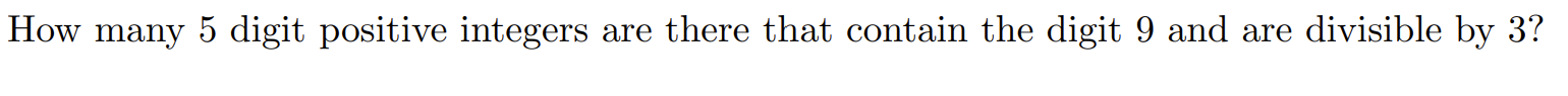 Solved How many 5 digit positive integers are there that | Chegg.com