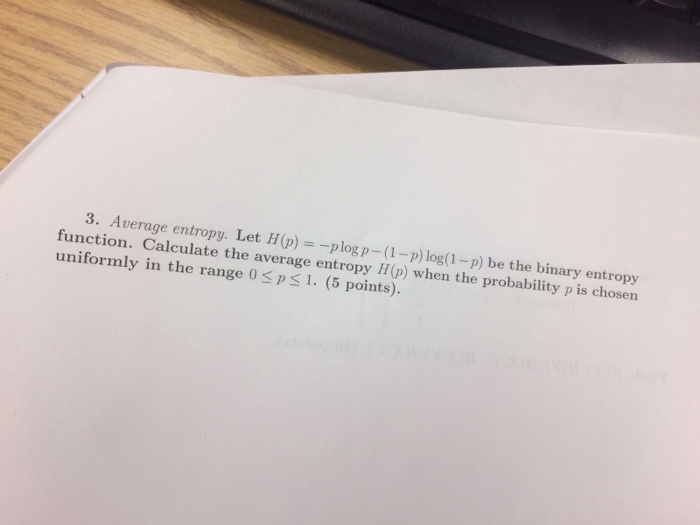 Solved Average Entropy Let H P P Log P 1 P Log 1 P Chegg