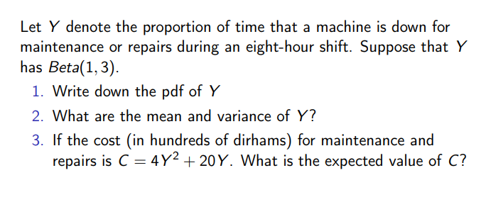 Solved Let Y denote the proportion of time that a machine is | Chegg.com
