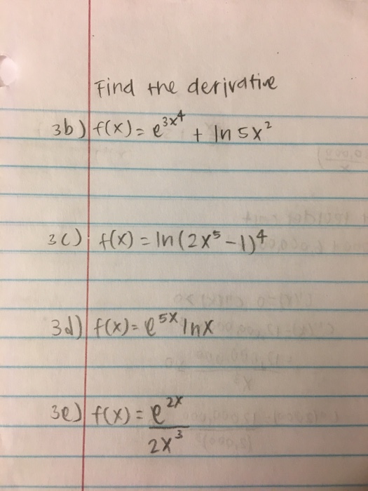 Solved Find the derivative f(x) = e^3x^4 + ln 5x^2 f(x) = | Chegg.com