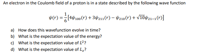 Solved An electron in the Coulomb field of a proton is in a | Chegg.com