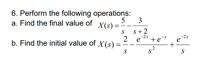Solved 6 Perform The Following Operations A Find The