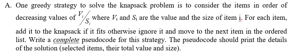 Solved A. One greedy strategy to solve the knapsack problem | Chegg.com