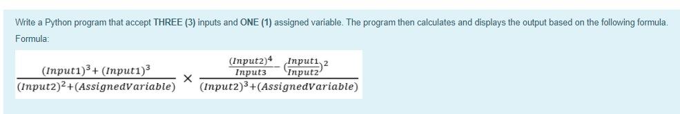 Solved Write a Python program that accept THREE (3) inputs | Chegg.com