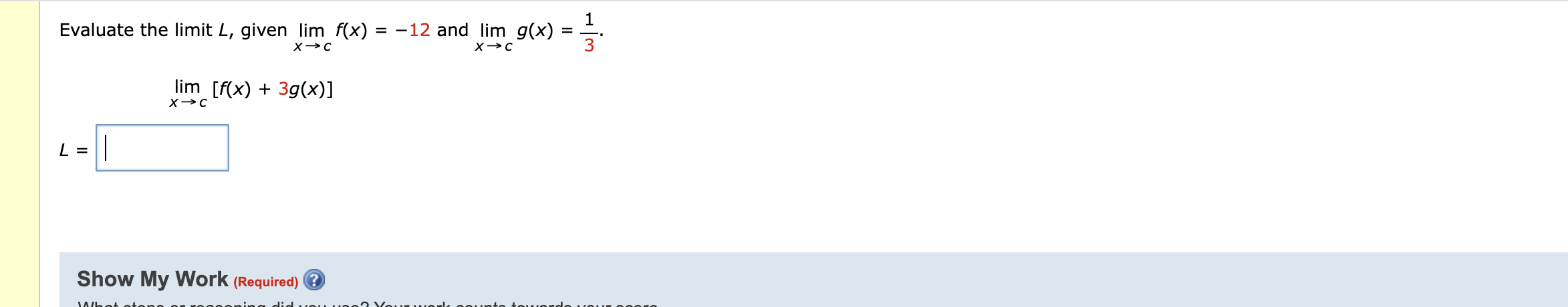 Solved Evaluate the limit L, given limx→cf(x)=−12 and | Chegg.com