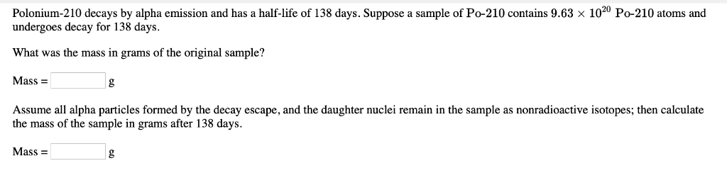 Solved Polonium-210 decays by alpha emission and has a | Chegg.com