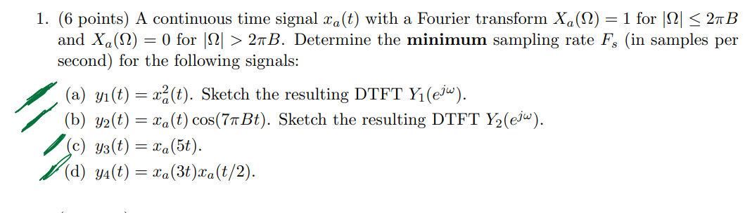 Solved 1. (6 points) A continuous time signal xa(t) with a | Chegg.com