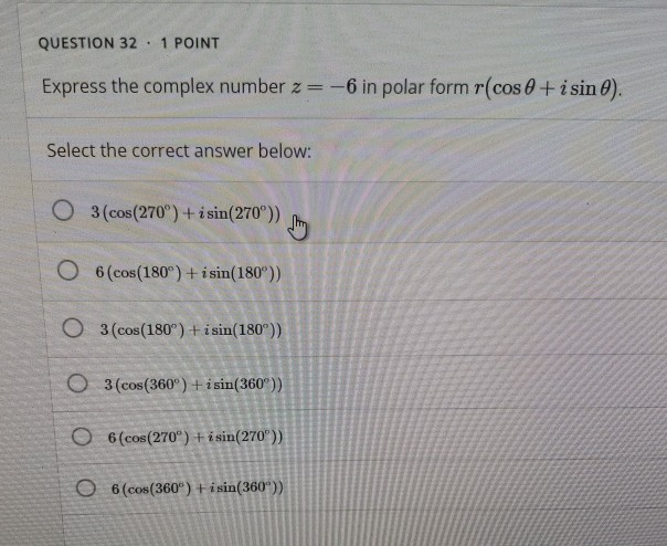Solved QUESTION 32. 1 POINT Express the complex number z = | Chegg.com