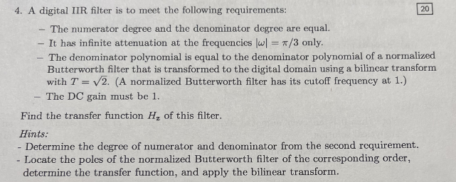 Solved 4. A digital IIR filter is to meet the following | Chegg.com