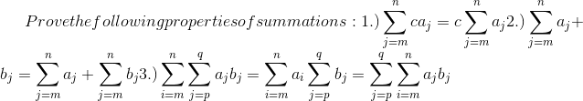 Solved Prove the following properties of summations : Prove | Chegg.com