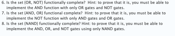 Solved 6. Is the set {OR, NOT} functionally complete? Hint: | Chegg.com