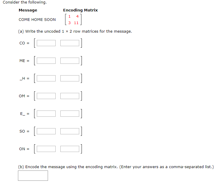 Solved Consider the following. Message Encoding Matrix ſi 4 | Chegg.com