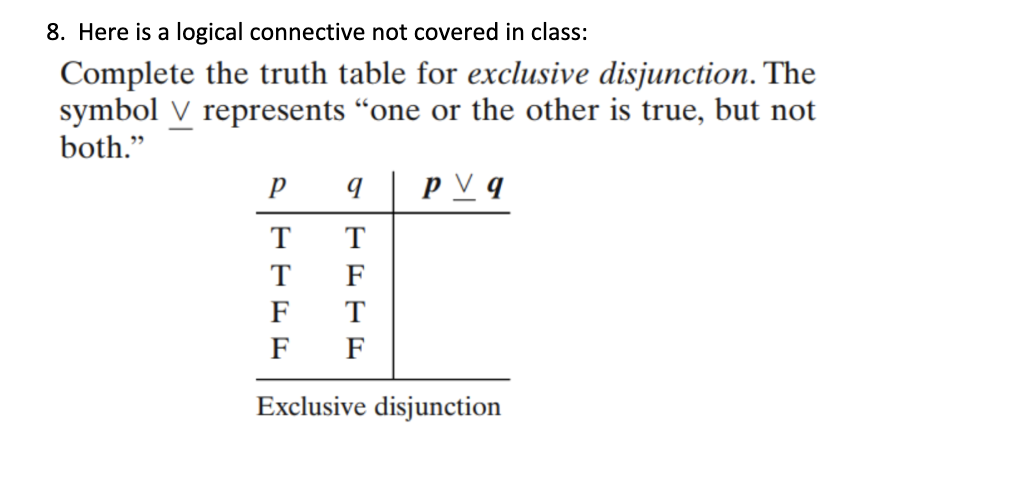 Solved Here is a logical connective not covered in | Chegg.com