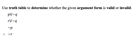 Solved Use truth table to determine whether the given | Chegg.com
