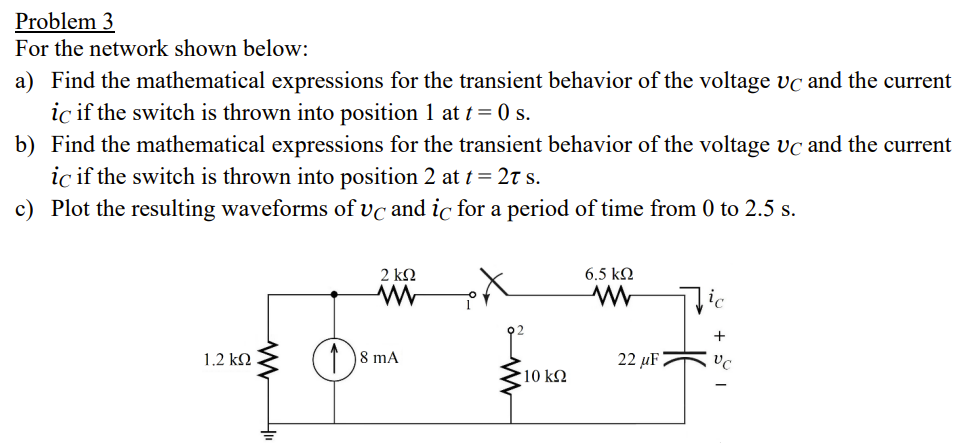 Solved Problem 3 For the network shown below: a) Find the | Chegg.com