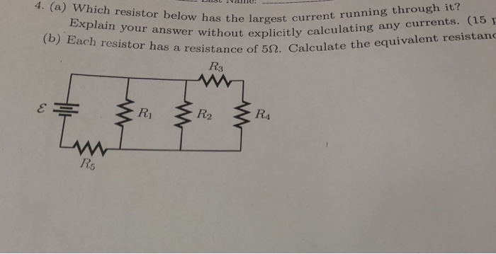 Solved 4. (a) Which resistor below has the largest current | Chegg.com
