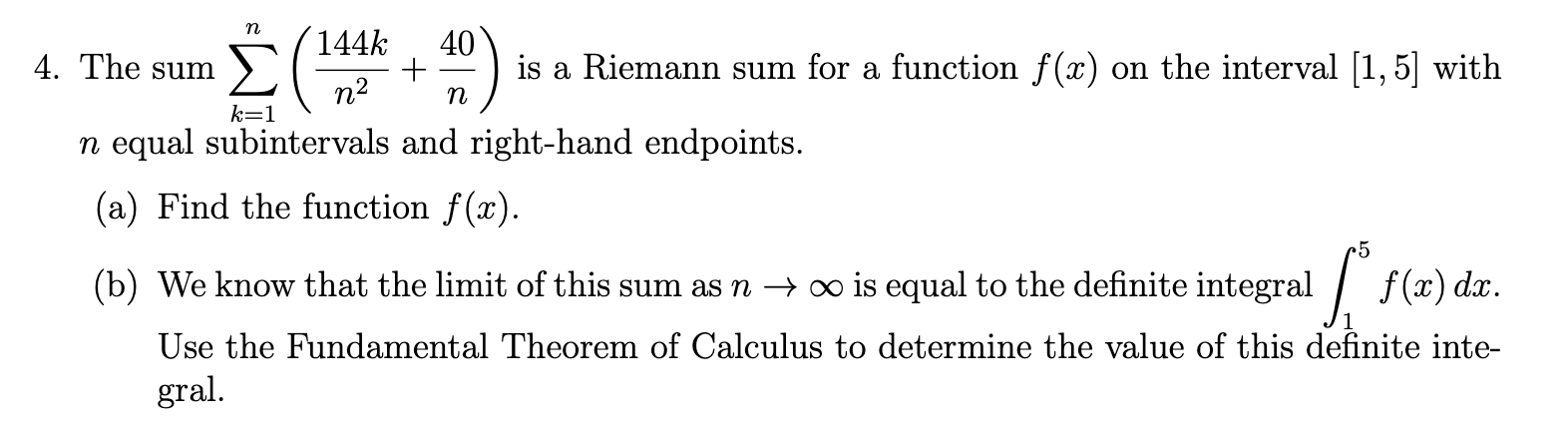 Solved The sum ∑k=1n(144kn2+40n) ﻿is a Riemann sum for a | Chegg.com