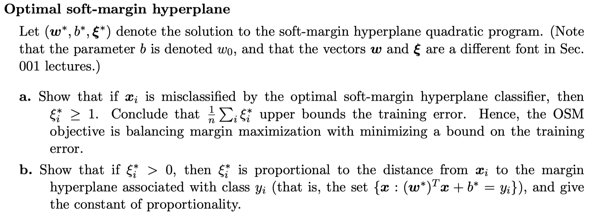 Optimal soft-margin hyperplane Let (w*,6*, &*) denote | Chegg.com Optimal soft-margin hyperplane Let (w*,6*, &*) denote | Chegg.com