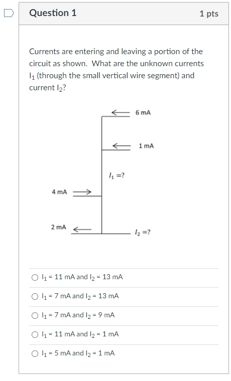 Solved Question 1 1 pts Currents are entering and leaving a | Chegg.com
