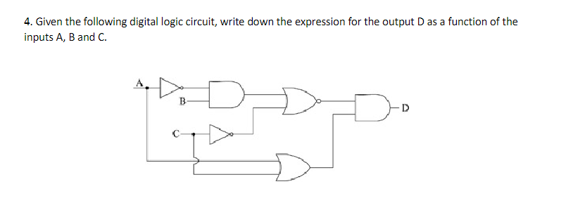 Solved 4. Given the following digital logic circuit, write | Chegg.com