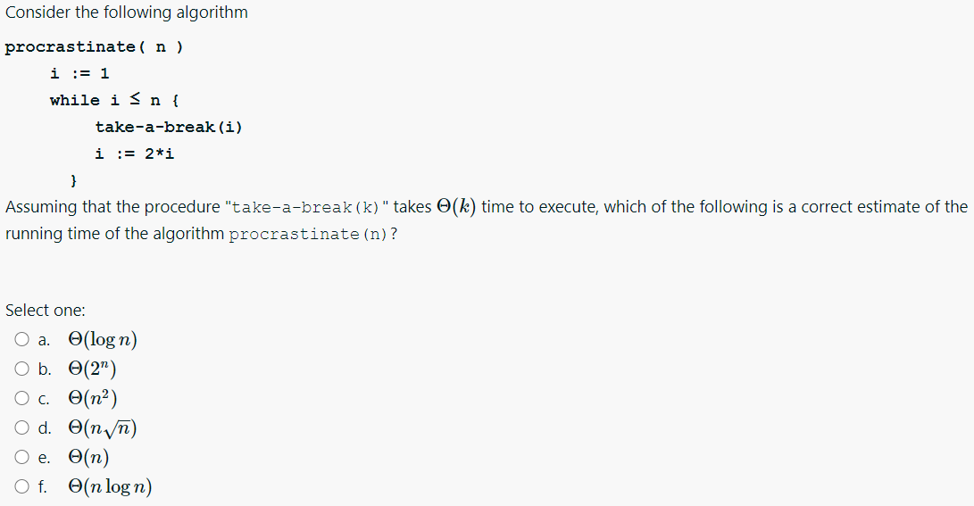 Solved Consider the following algorithm procrastinate(n) i | Chegg.com