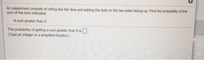 Solved probability of the An experiment consists of rolling | Chegg.com