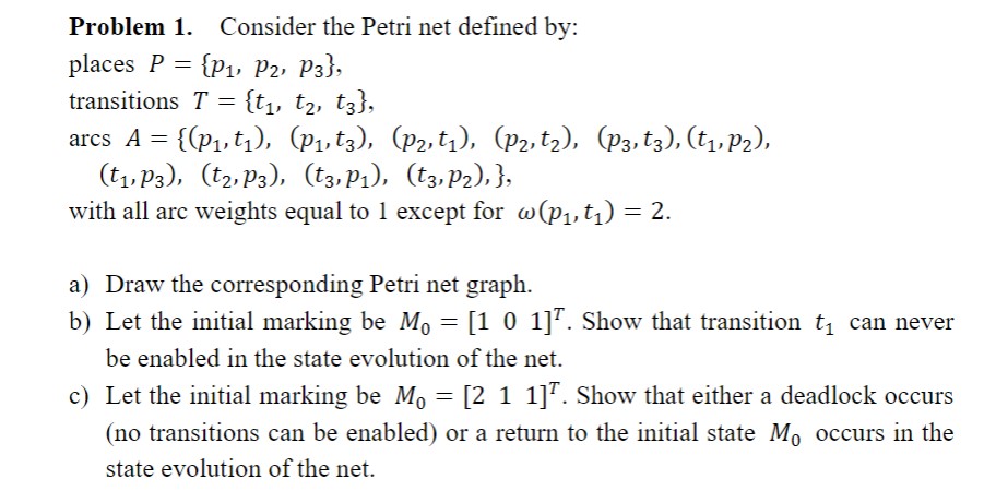 Solved Problem 1. Consider the Petri net defined by: places | Chegg.com
