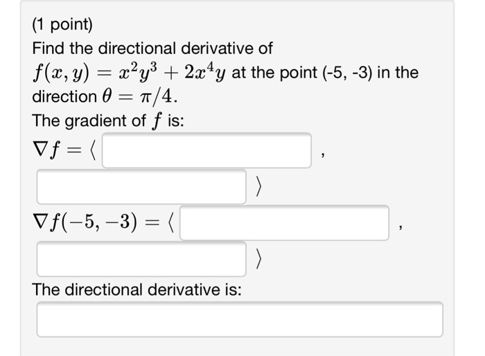 Solved (1 point) Find the directional derivative of f(x, y) | Chegg.com