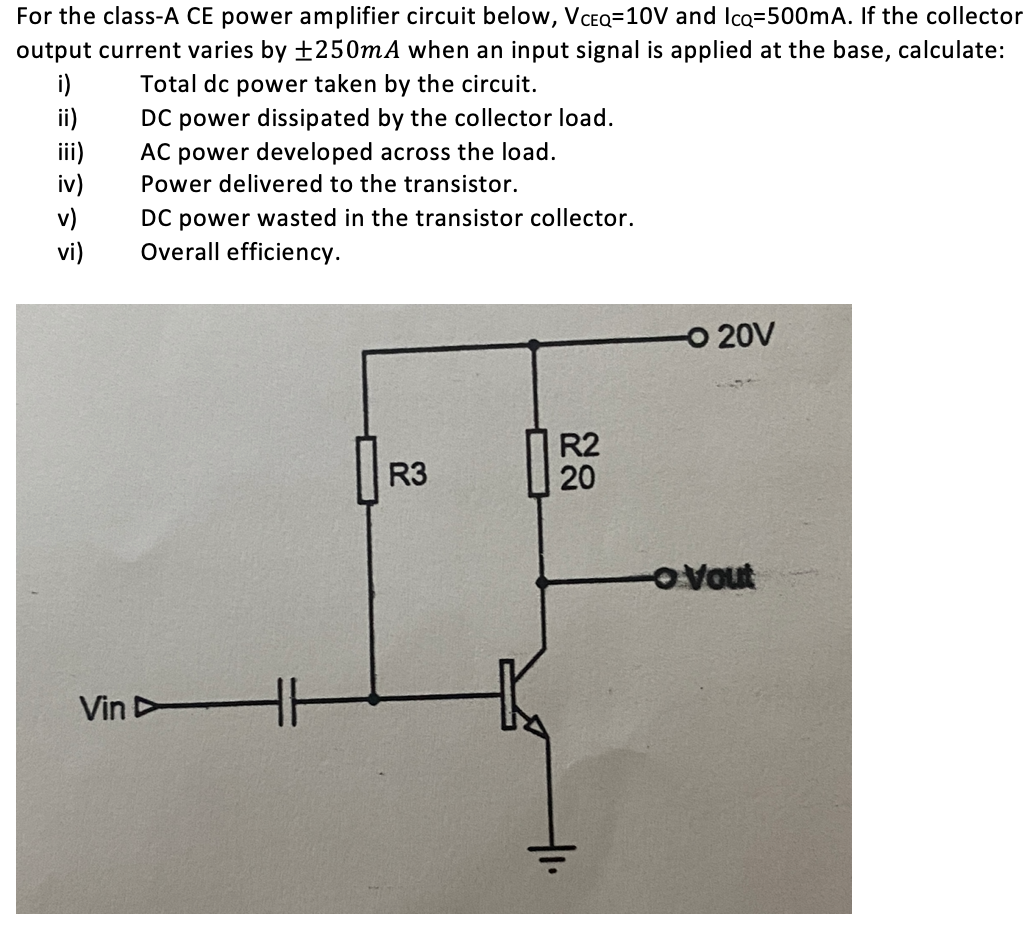 Solved For the class-A CE power amplifier circuit below, | Chegg.com