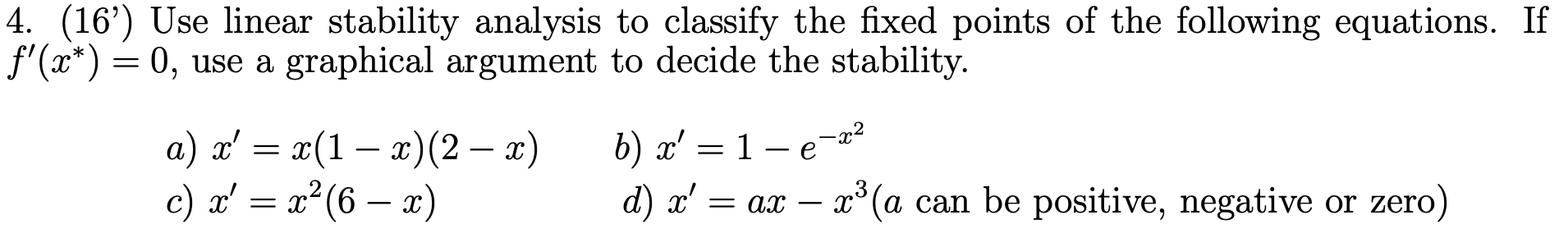 Solved 4. (16') Use linear stability analysis to classify | Chegg.com