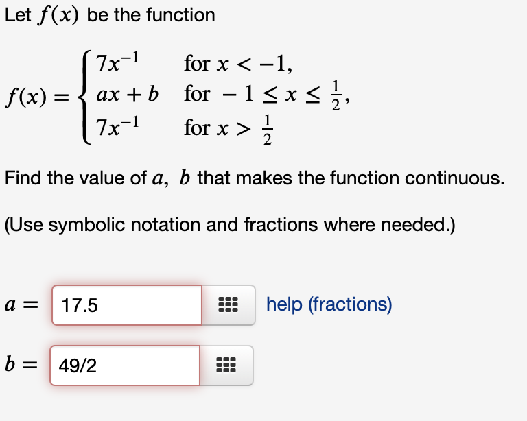 Solved Let f(x) be the function f(x)=⎩⎨⎧7x−1ax+b7x−1 for | Chegg.com